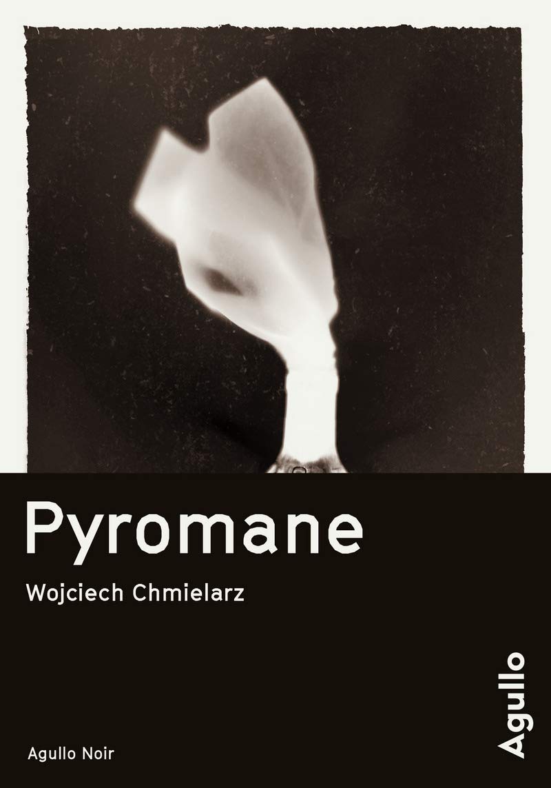 Pyromane · Wojciech Chmielarz - la nuit je mens